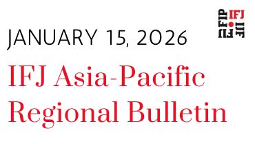 IFJ Asia Pacific Regional Bulletin - January 2026 - IFJ
